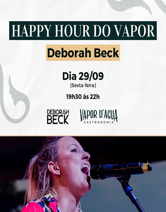 Show de Deborah Beck no Restaurante Vapor D'Água | Blumenau, aqui a ...