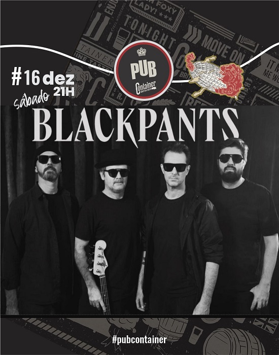 Banda Blackpants no Pub Container | Blumenau, aqui a vida acontece!